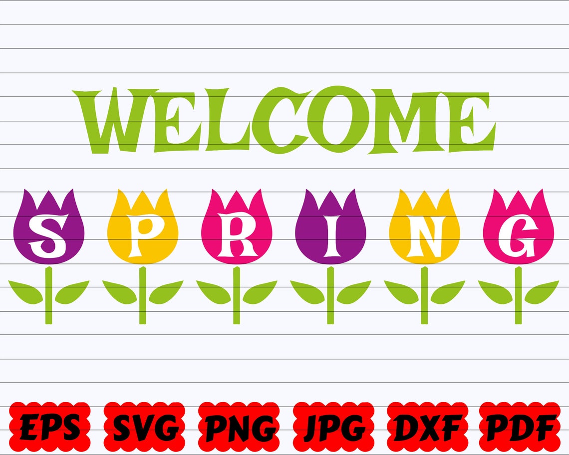 Welcome Spring SVG Spring SVG Spring Quote SVG Spring - Etsy