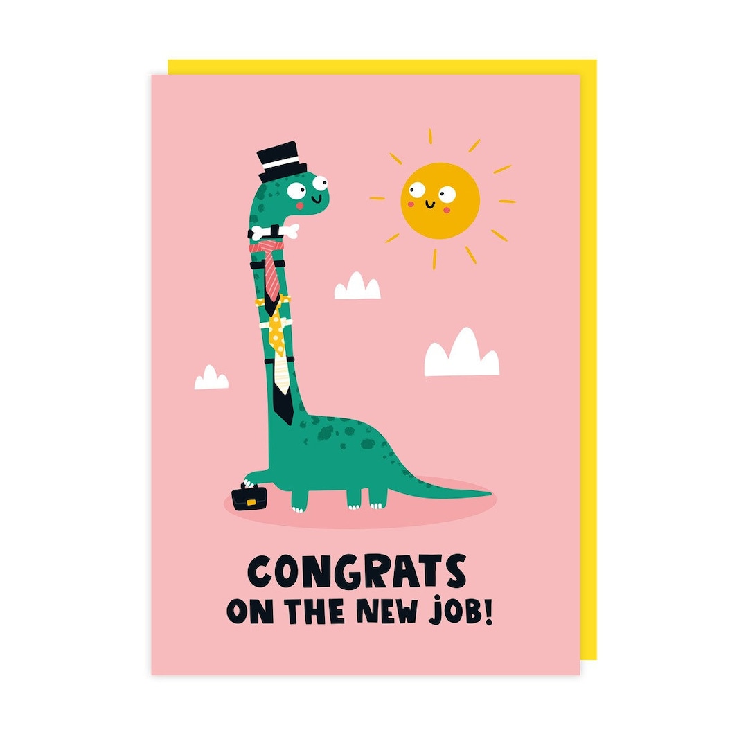 Funny Dinosaur New Job Card - Diplodocus - Congratulations - You're ...