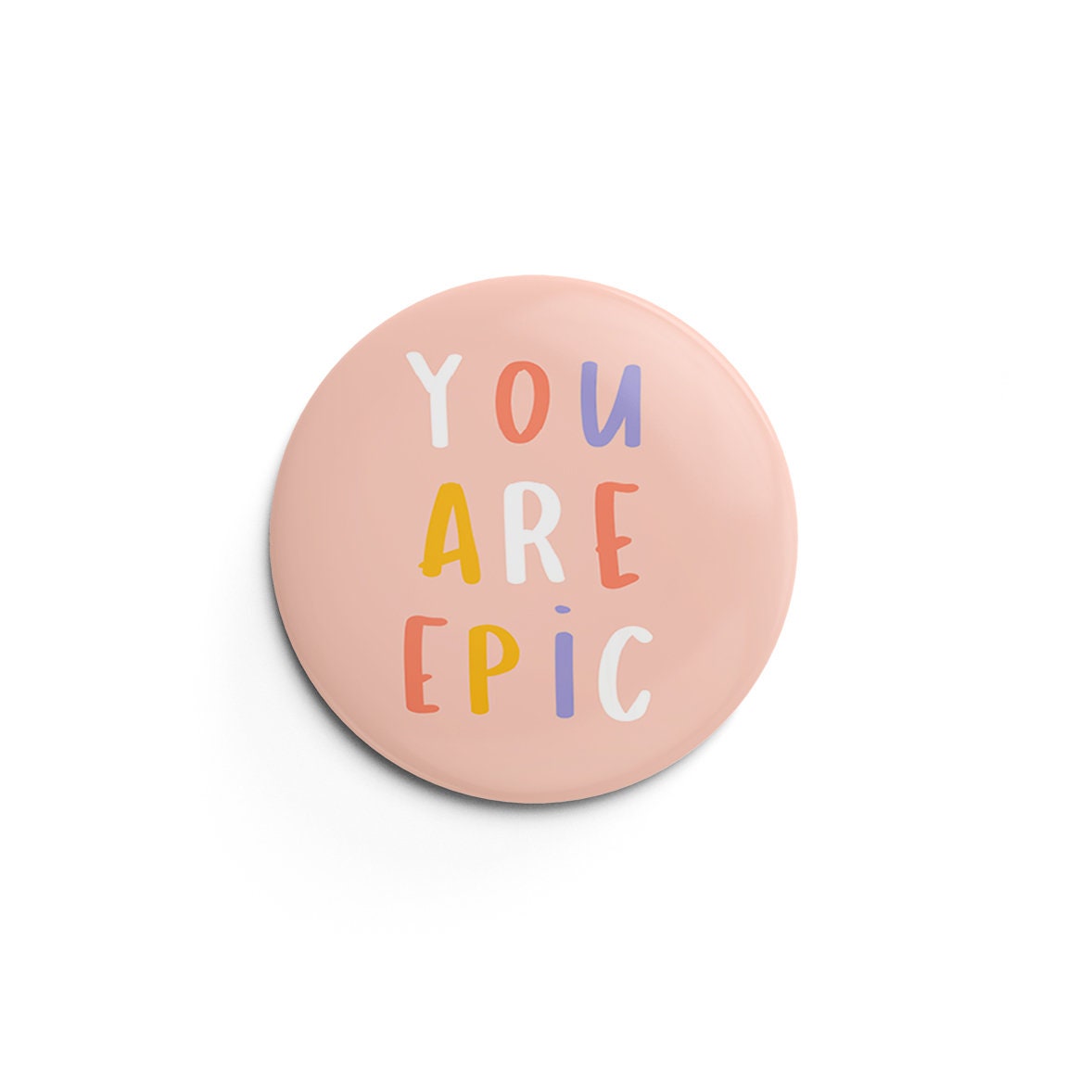 You Are Epic Pin Badge Motivational Inspirational Well | Etsy