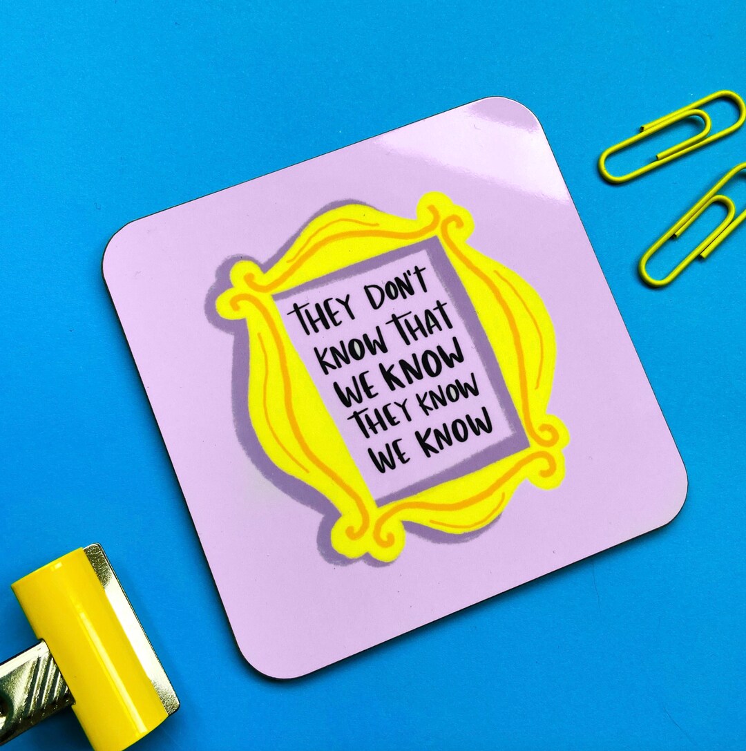 Friends TV Show - Motivational Coaster - Gift - Illustration - Funny ...
