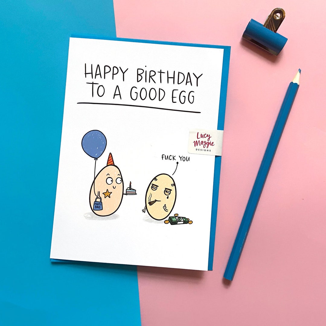 Good Egg Birthday Greeting Card Rude Cheeky Funny Humour Pun ...
