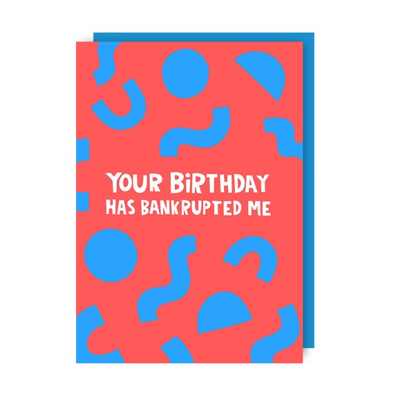 Bankrupt Birthday Card Funny Humour Best Friend Fun - Etsy