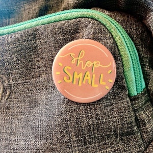 Shop Small Button/pin - Support Small Businesses 1.5in Button for ...