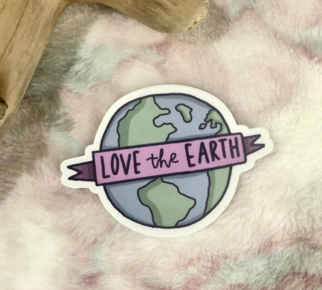 Love the Earth Sticker 3in by 3in Vinyl Waterproof Sticker for Water ...