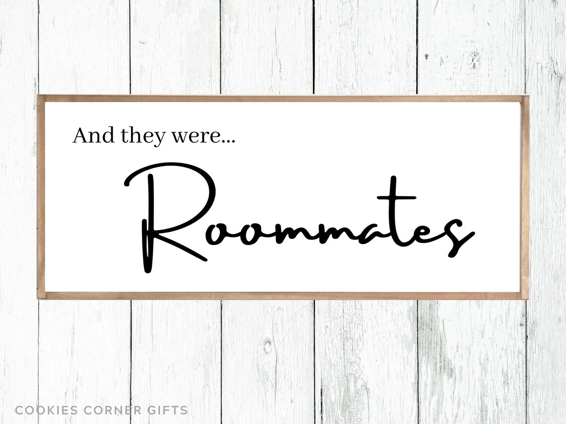 And They Were Roommates Sign Roommate Sign Roommate Dorm | Etsy