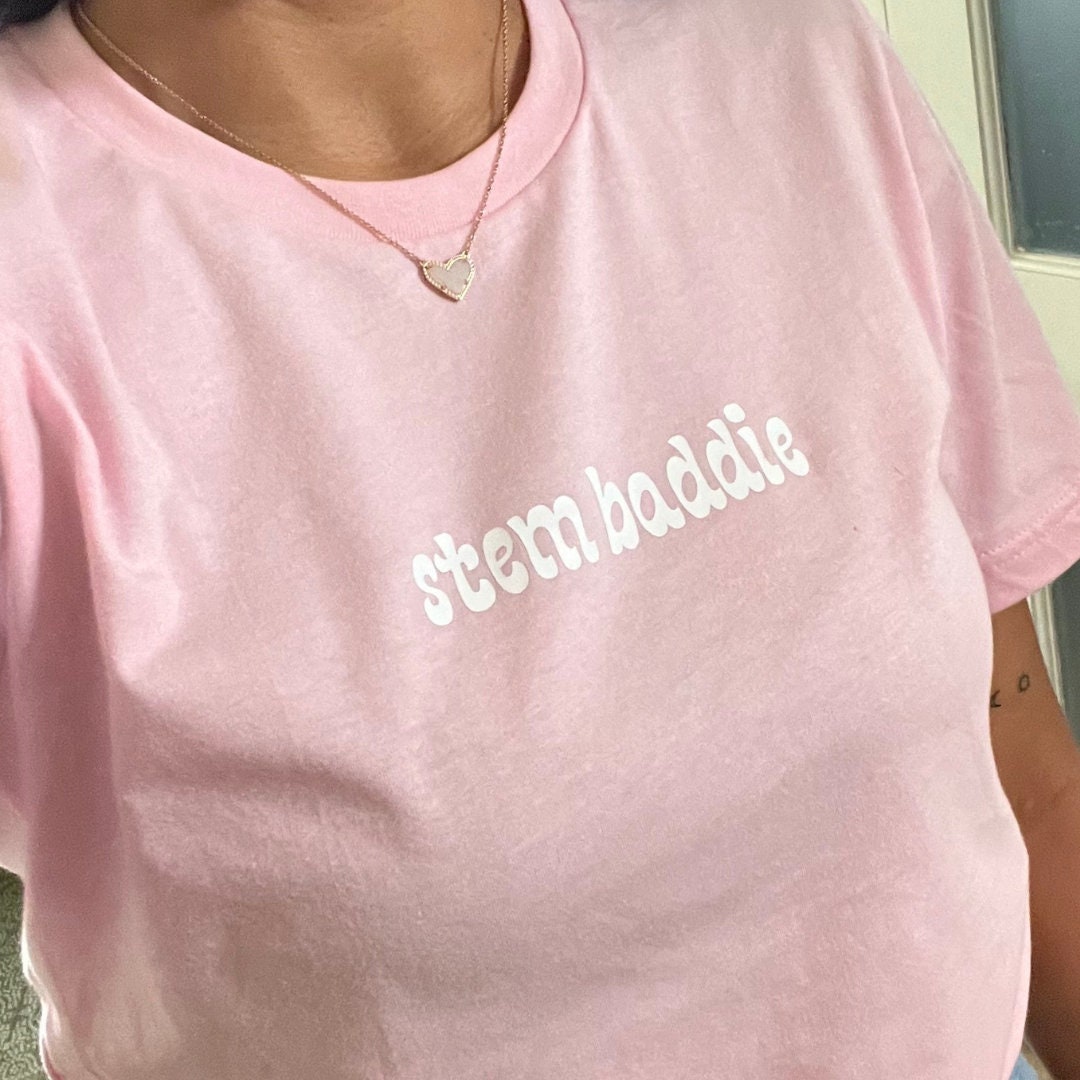 STEM BADDIE T-shirt for Women in STEM - Etsy