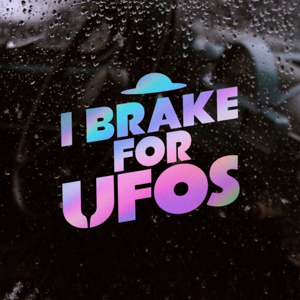 I Brake for Ufos Sticker - Etsy
