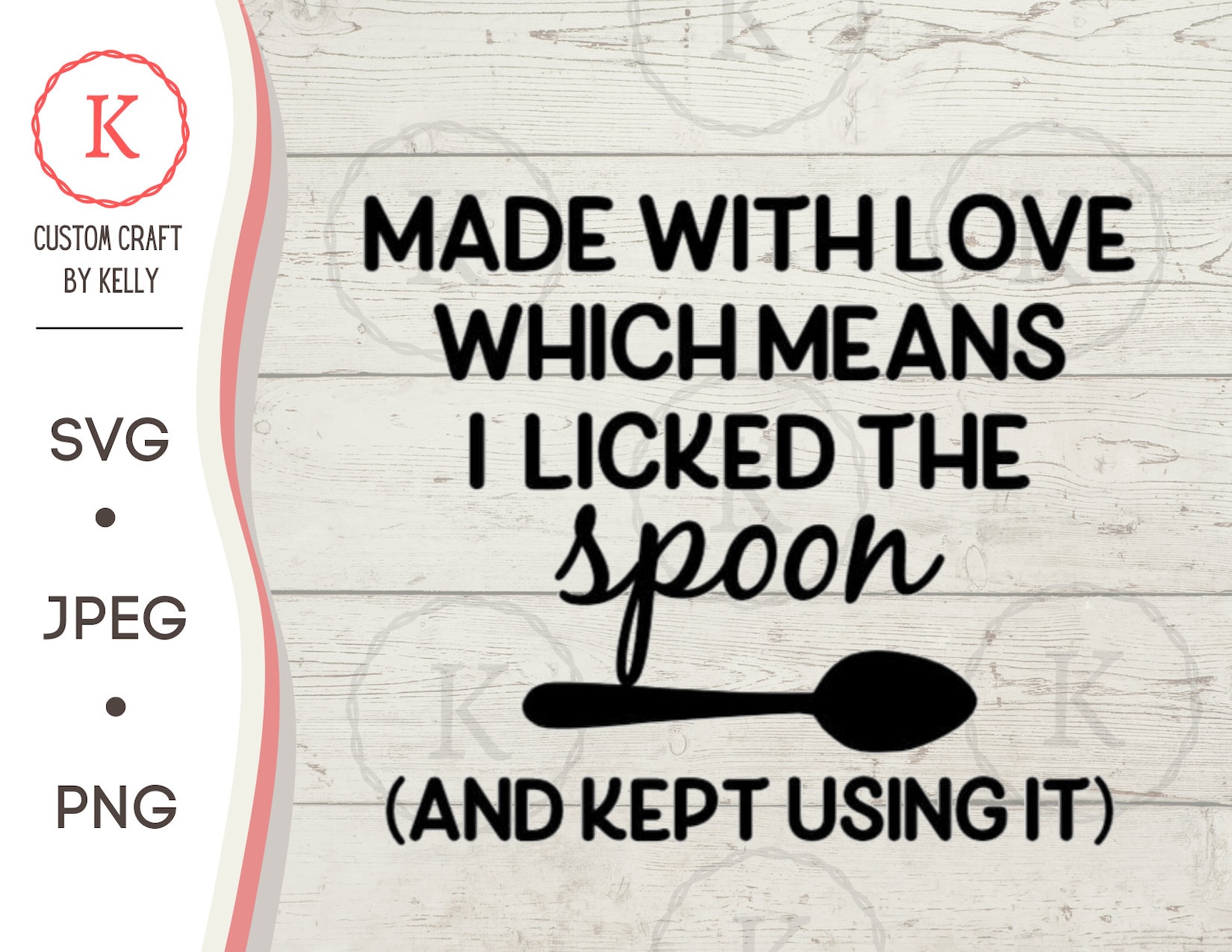 Made With Love, I Licked the Spoon SVG Vinyl Cutter Cut File for Cricut ...