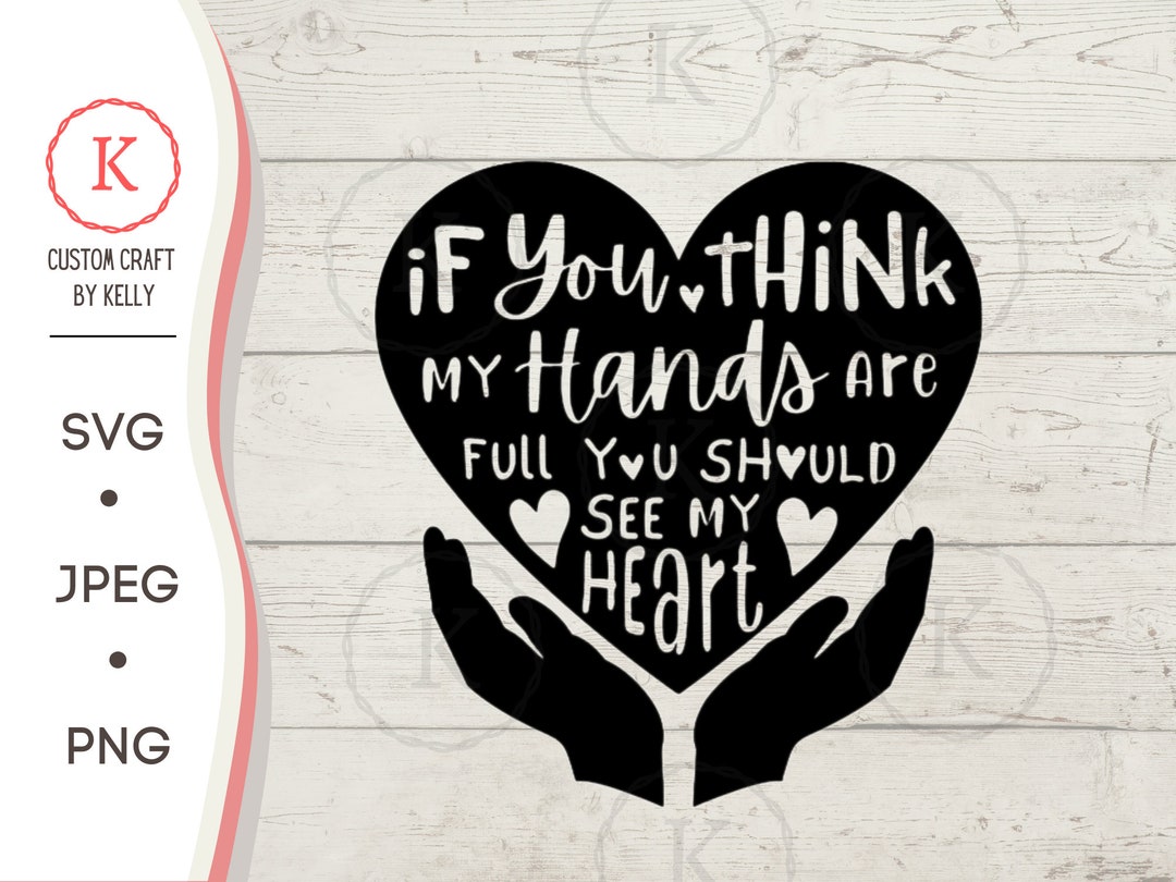 Full Hands & Heart, SVG Vinyl Cutter Cut File for Cricut, Silhouette ...
