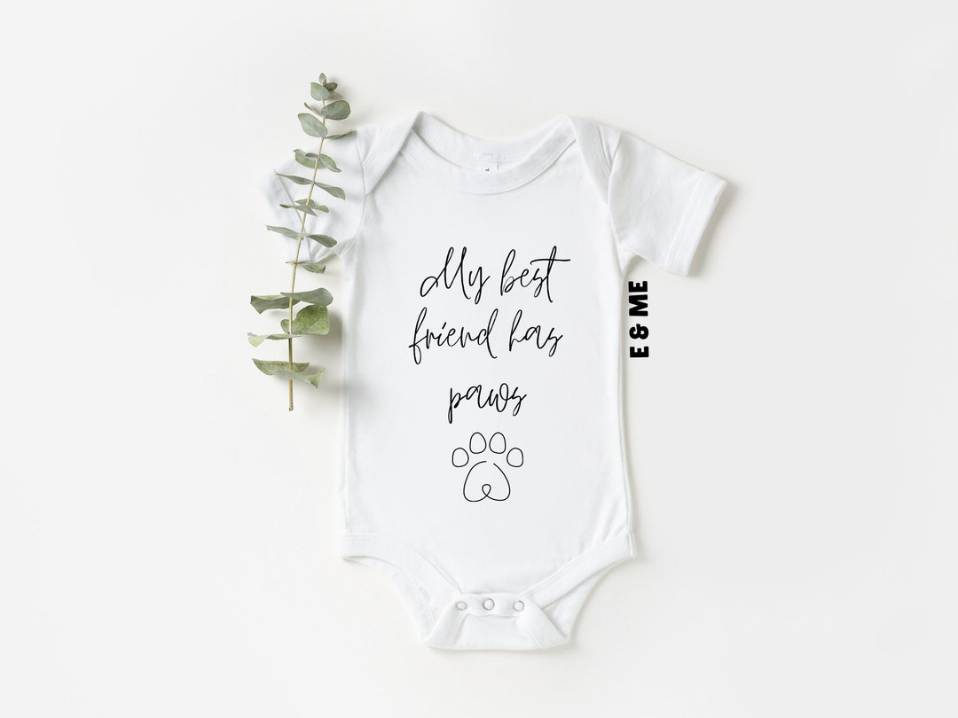 My Best Friend Has Paws, Cute Baby Onesie®, Funny Baby Onesie®, Girl ...