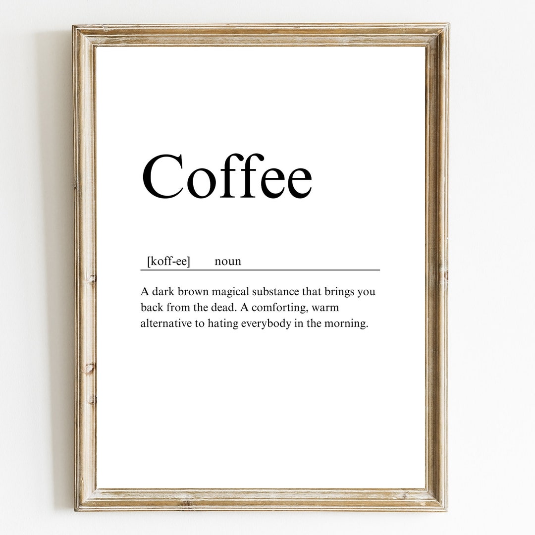 Modern Coffee Wall Art Prints for Home, Elegant Coffee Definition Art ...