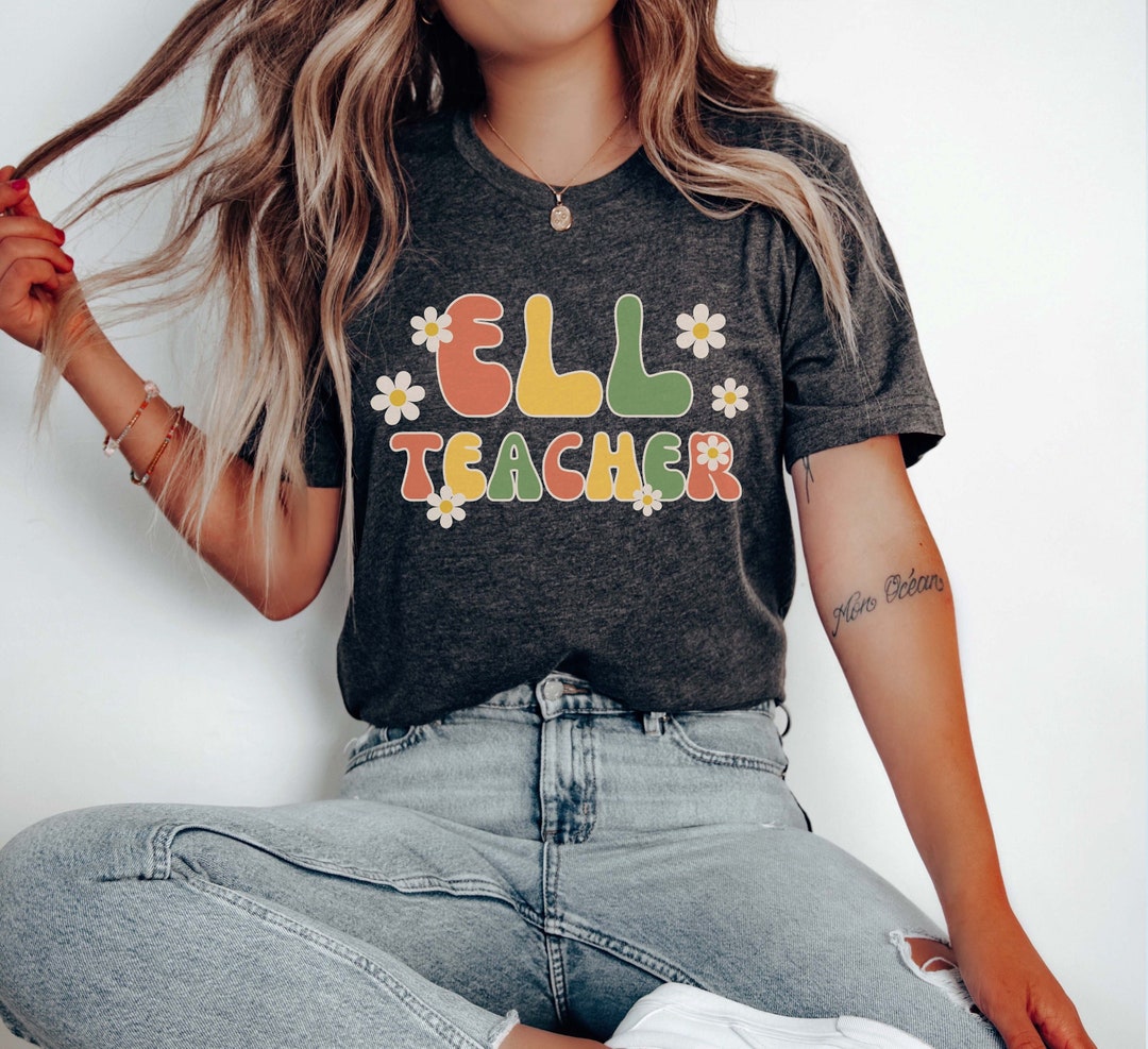 Retro Diasy ELL Teacher Shirt for ELL Teacher Gift, Bilingual Teacher T ...