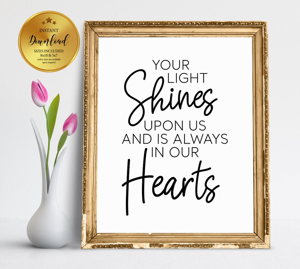 Your Light Shines Upon Us And Is Always In Our Hearts | Etsy