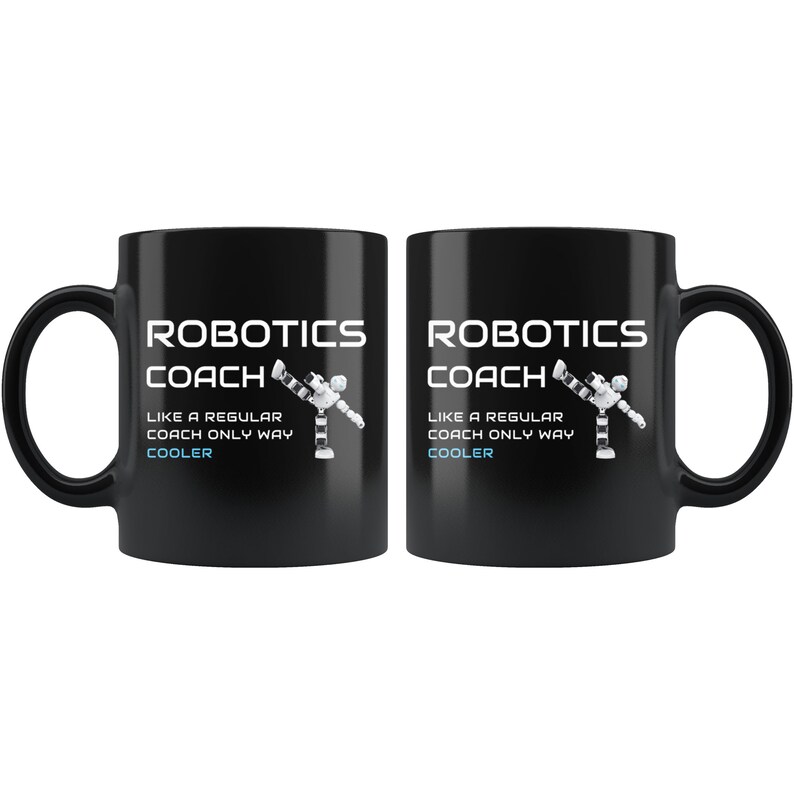 Robotics Coach Mug, Robotics Mug, Robotics Coach Coffee Mug, Gifts for ...