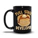 Full Stack Developer Mug, Computer Programmer Gift, Software Developer Coffee Cup, Tea Mug for ...