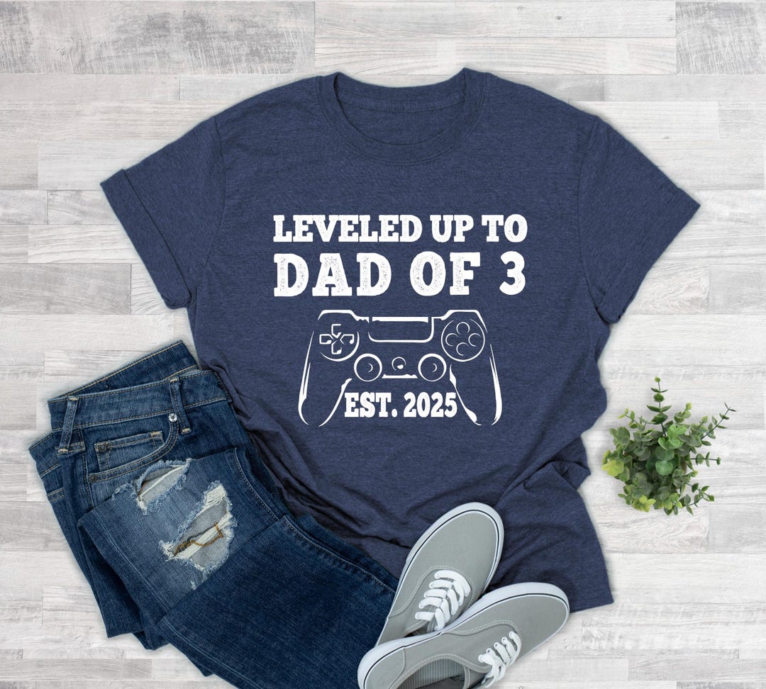 Dad of Three Shirt, Leveled up to Dad of 3, Dad of Three Level Unlocked ...