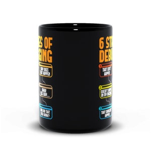 6 Stages of Debugging Mug, Software Engineer Gift, Funny Programmer Cup, Coder Coffee Mug, Mug ...