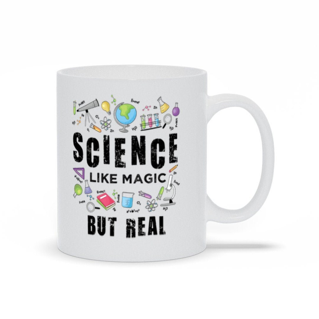 Science It's Like Magic but Real, Scientist Gift, Scientist Coffee Mug ...