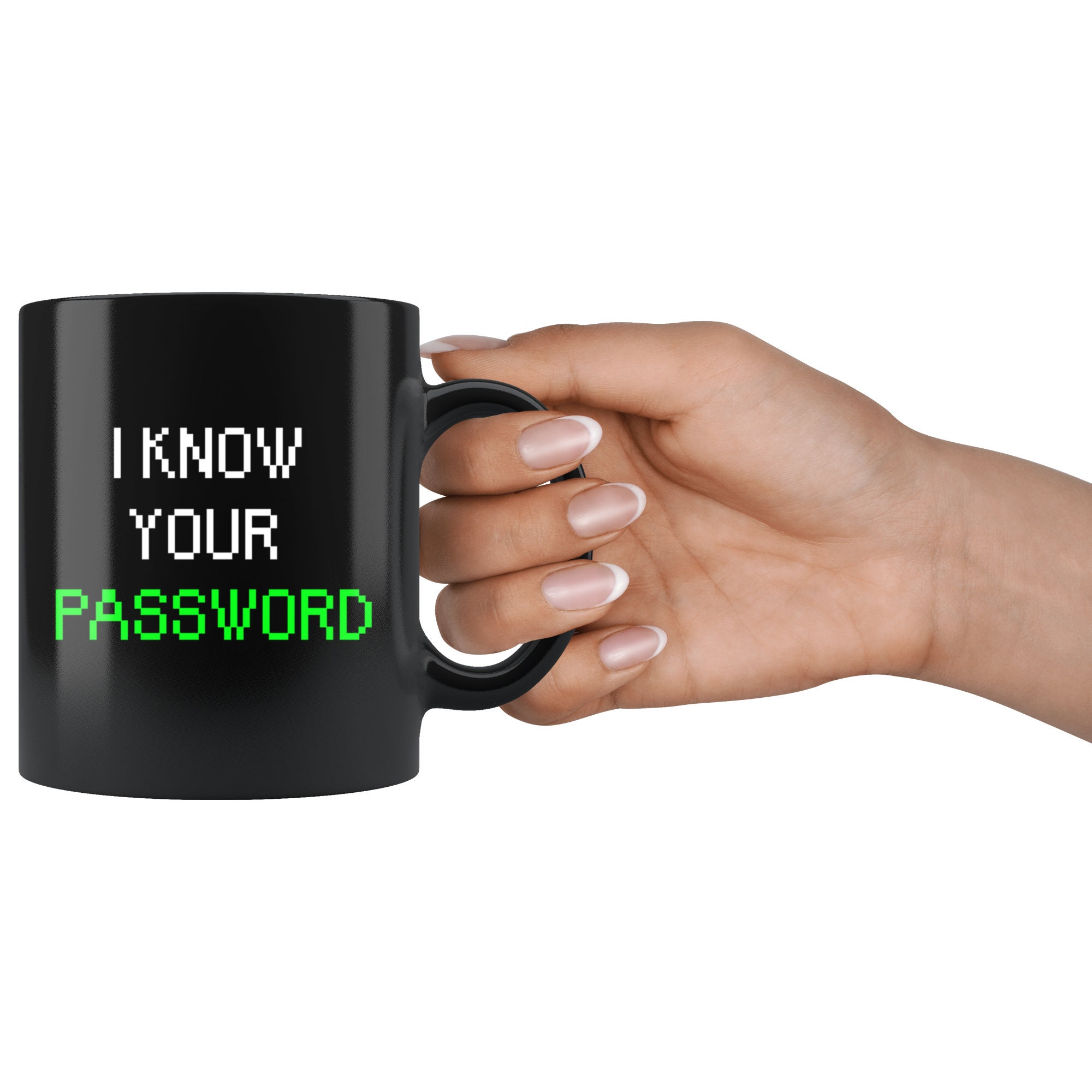 Cyber Security Mug, I Know Your Password Mug, Cybersecurity Coffee Cup ...