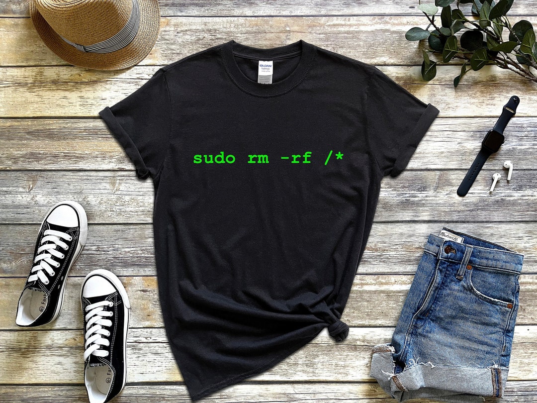 Linux Shirt, Sudo Rm Rf Tshirt, Funny Linux Gift, Ubuntu T Shirt ...