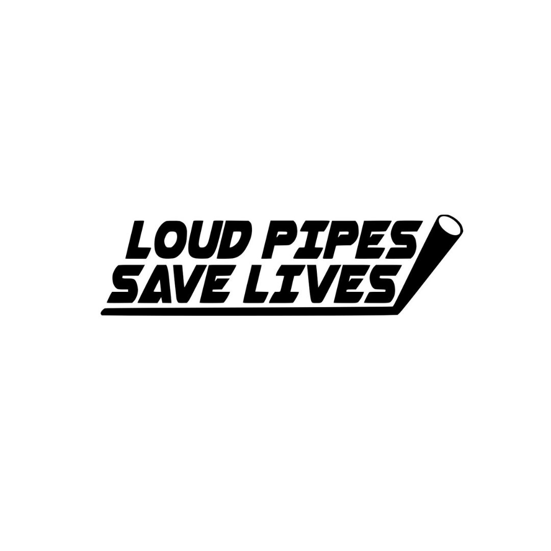 Loud Pipes Save Lives Sticker Vinyl Decal Bumper Sticker Jcreatenz - Etsy