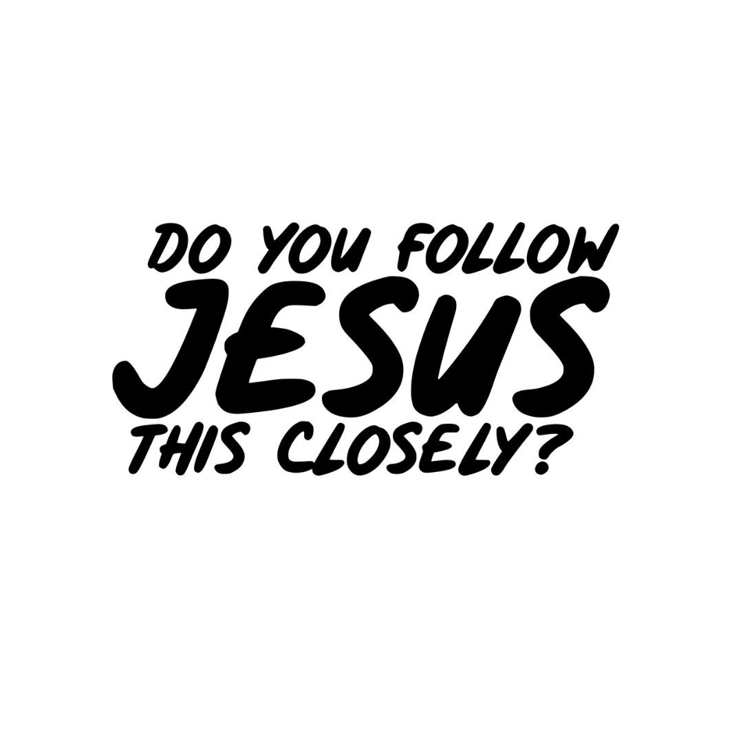 Do You Follow Jesus This Closely Sticker Vinyl Decal Bumper Sticker ...