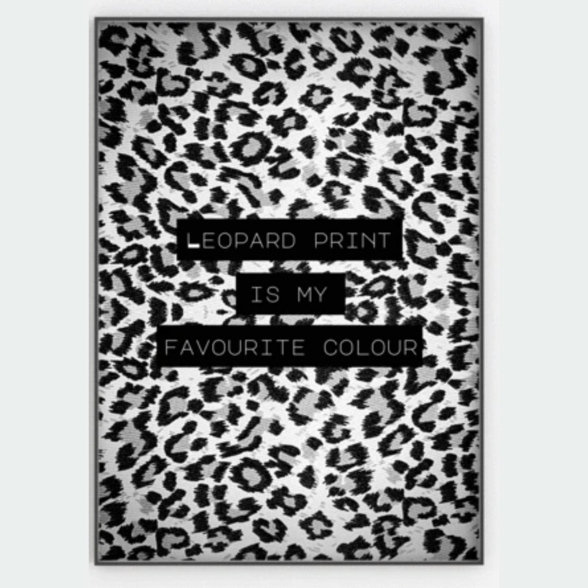 Black and White Leopard Print Quote Art Print A5, A4, A3 Sizes ...