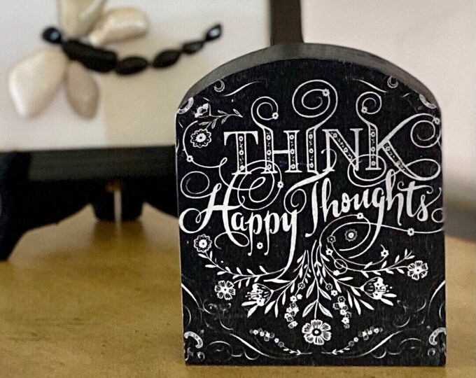Think Happy Thoughts Mini Wood House/sign, Motivational Wood Signs ...