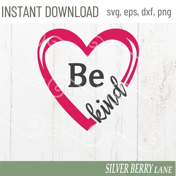 Be Kind Heart Svg-be Kind Svg-heart Svg-kindness Heart | Etsy