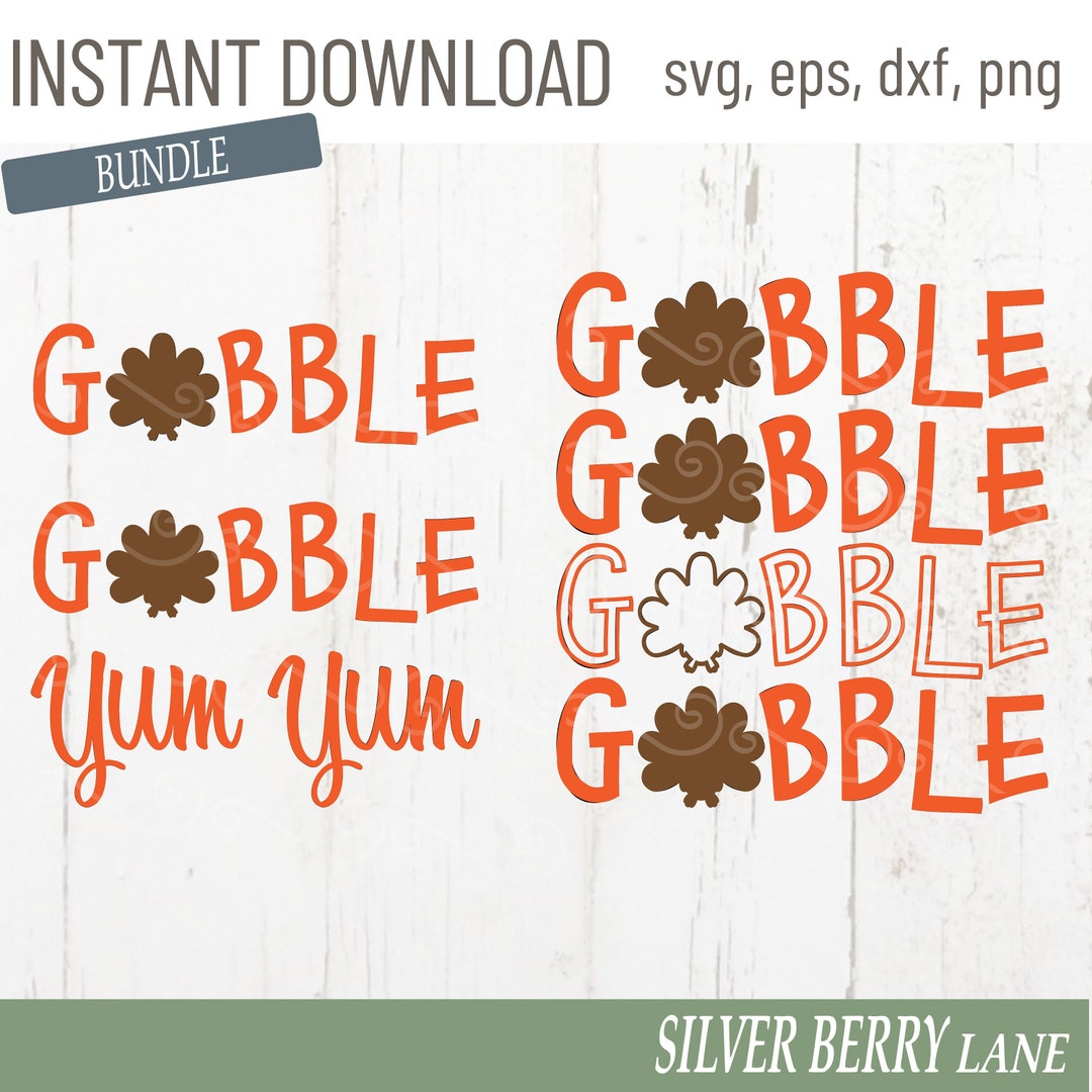 Gobble Gobble Bundle Svg-turkey Svg-thanksgiving Svg-gobble Repeated ...