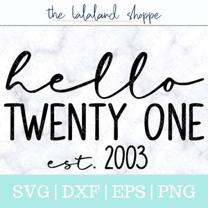 21st Birthday Svg Hello 21 Svg Hello Twenty One Svg 21 Svg 21 Birthday ...