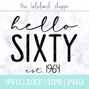 Hello Sixty SVG, Hello 60 Svg, Established 1964 Svg, Est 1964 Svg ...