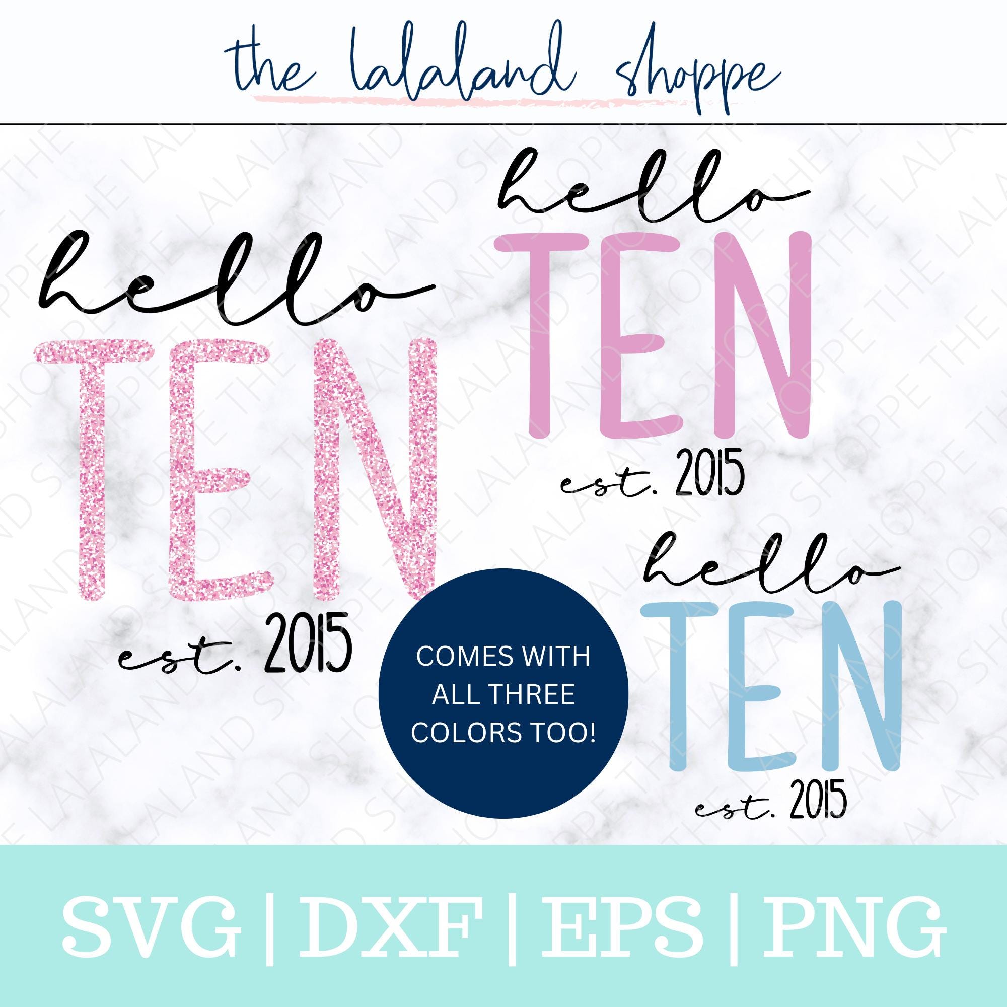 10th Birthday Svg Hello Ten SVG Established 2015 Svg Tenth Birthday Svg ...