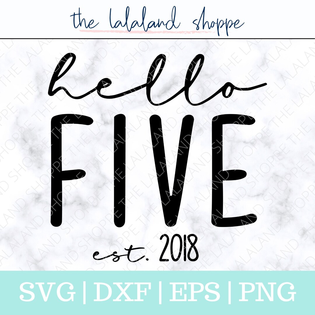 Hello Five SVG, Hello 5, Established 2018 Svg, Est 2018 Svg, Fifth ...