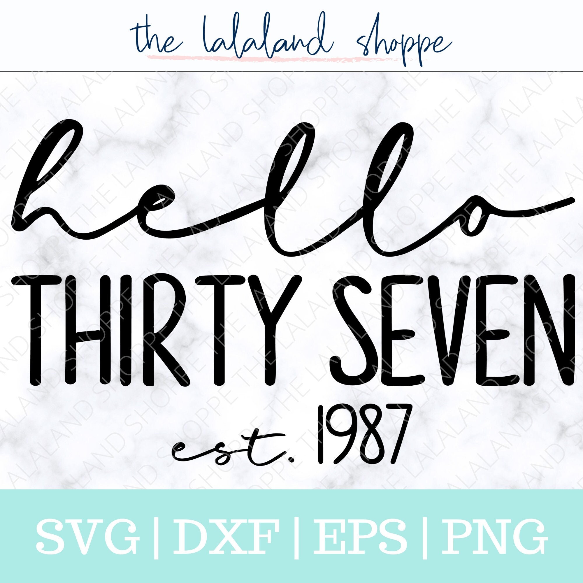 37th Birthday Svg Hello Thirty Seven SVG Hello 37 Established 1987 Svg ...