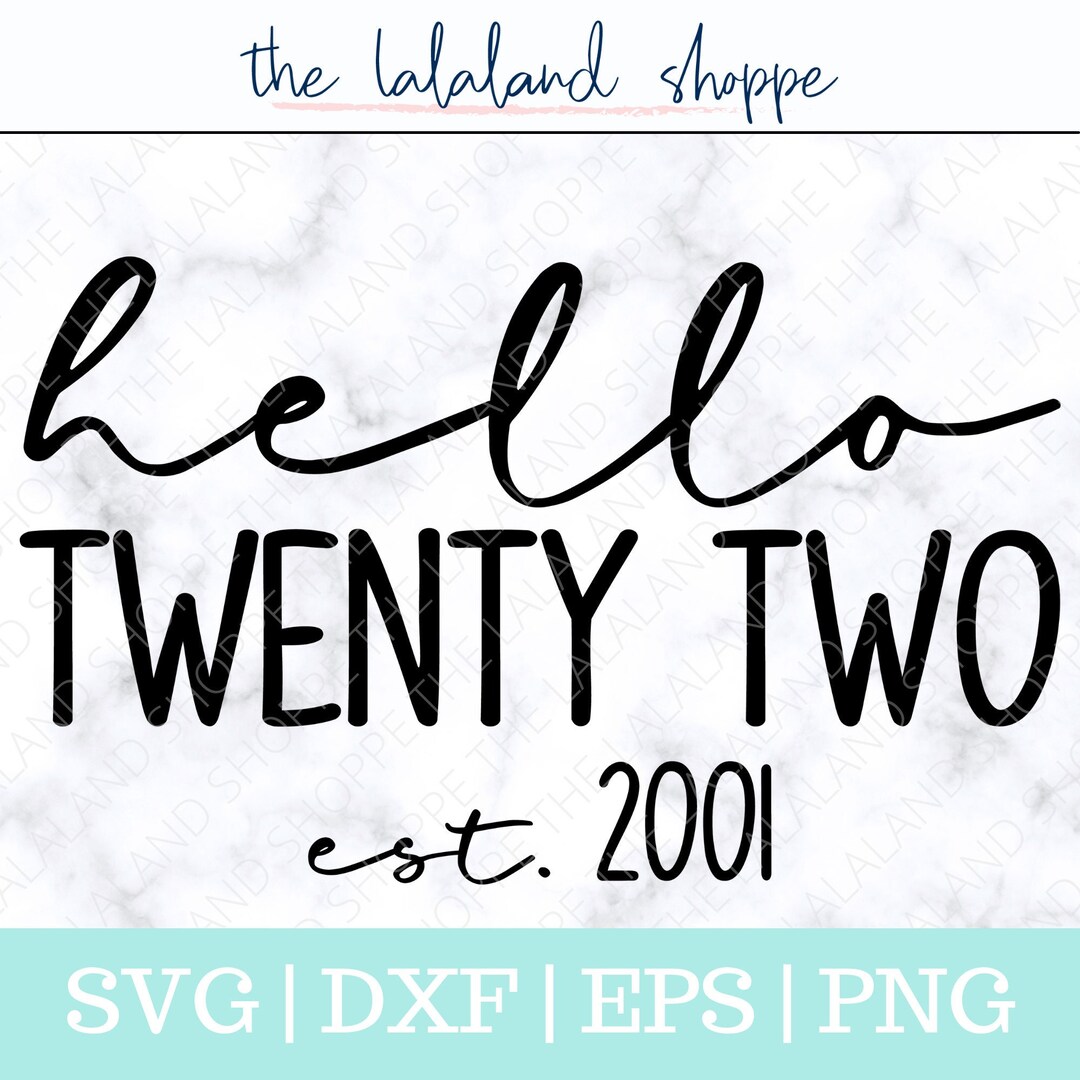 Hello Twenty Two SVG, Hello 22, Established 2001 Svg, Est 2001 Svg ...