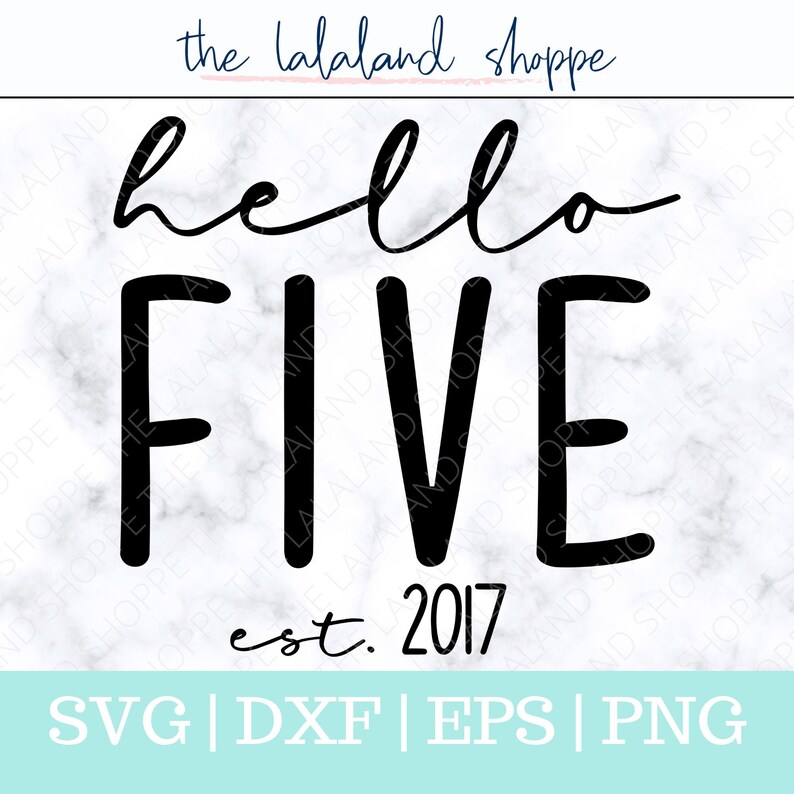Hello Five SVG Hello 5 Established 2017 Svg Est 2017 Svg | Etsy