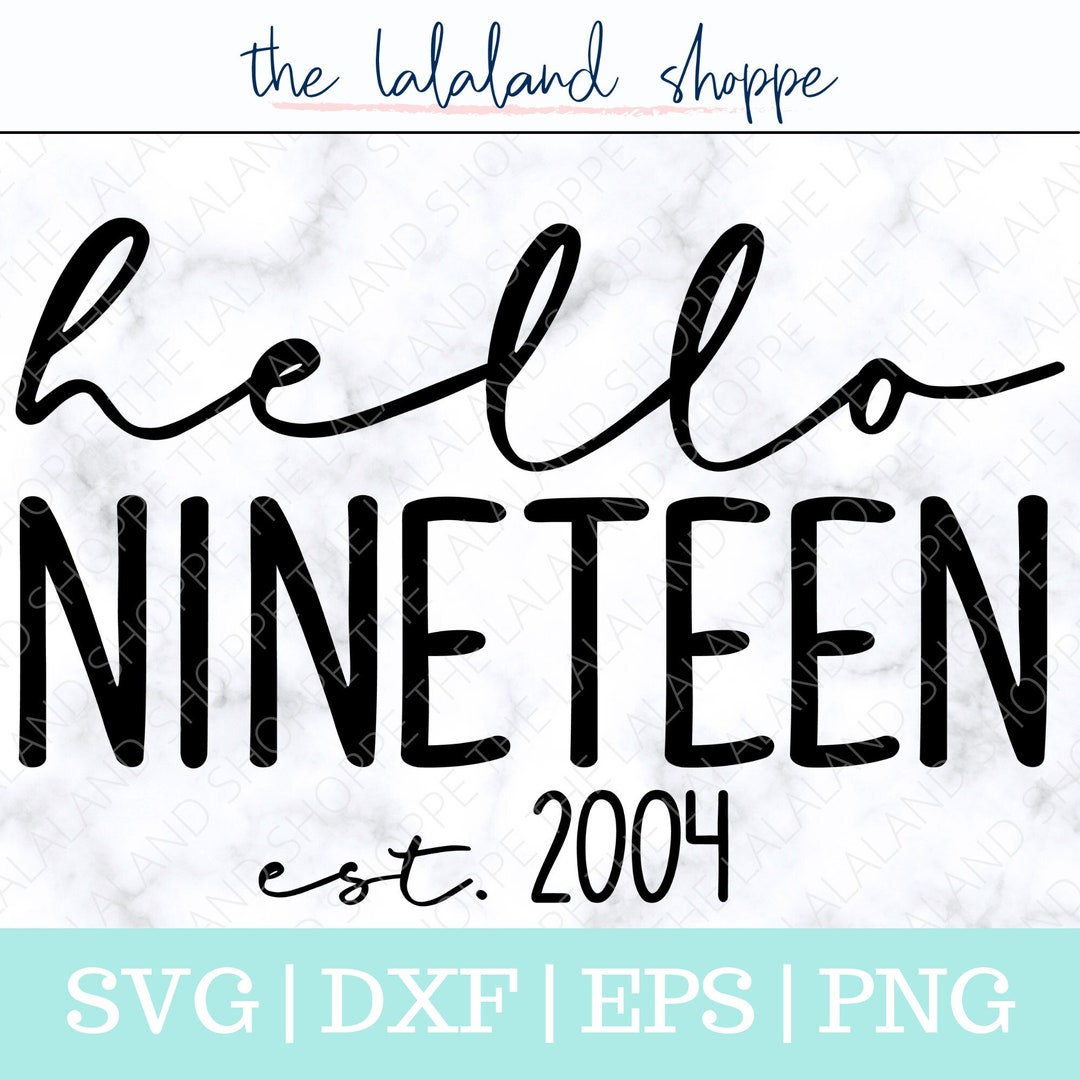 Hello Nineteen SVG, Hello 19 Svg, Established 2004 Svg, Est 2004 Svg ...