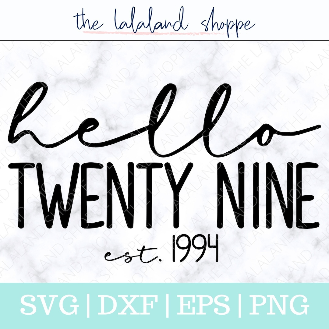 Hello Twenty Nine SVG, Hello 29, Established 1994 Svg, Est 1994 Svg ...