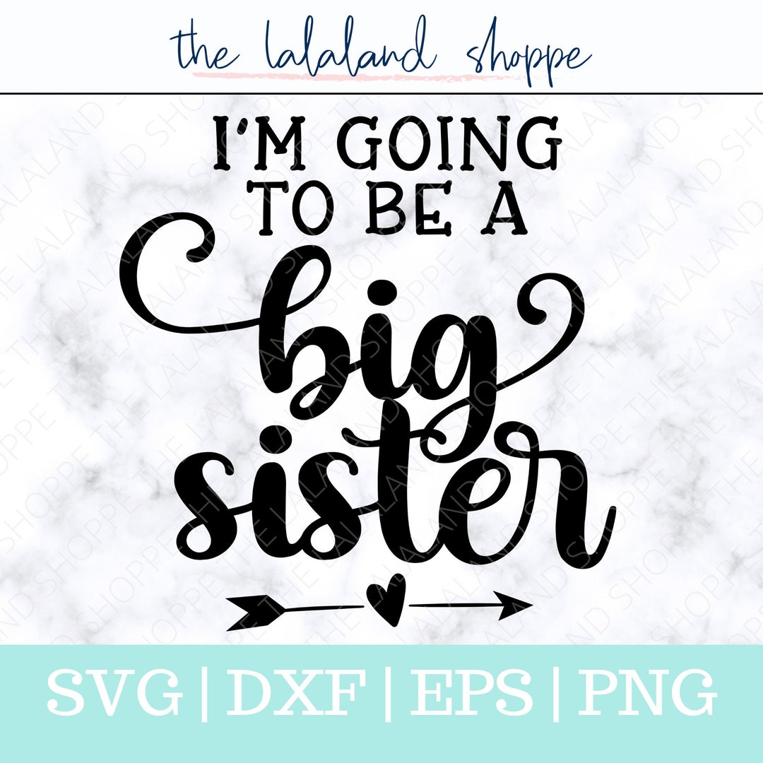 Big Sister SVG, I'm Going to Be a Big Sister Shirt Svg, New Big Sister ...
