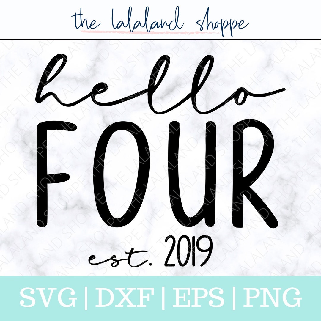Hello Four SVG, Hello 4, Established 2019 Svg, Est 2019 Svg, Fourth ...