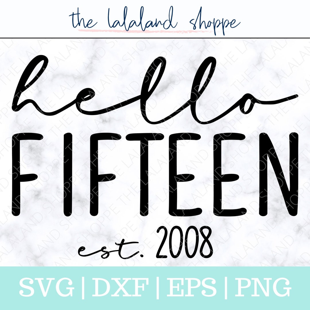 Hello Fifteen SVG, Hello 15, Established 2008 Svg, Est 2008 Svg ...