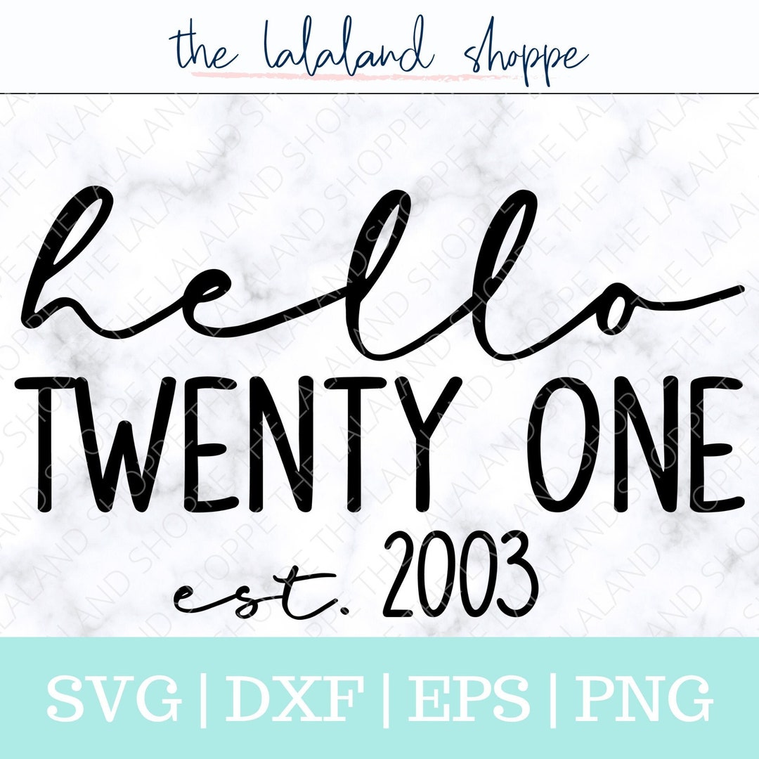 21st Birthday Svg Hello 21 Svg Hello Twenty One Svg 21 Svg 21 Birthday ...