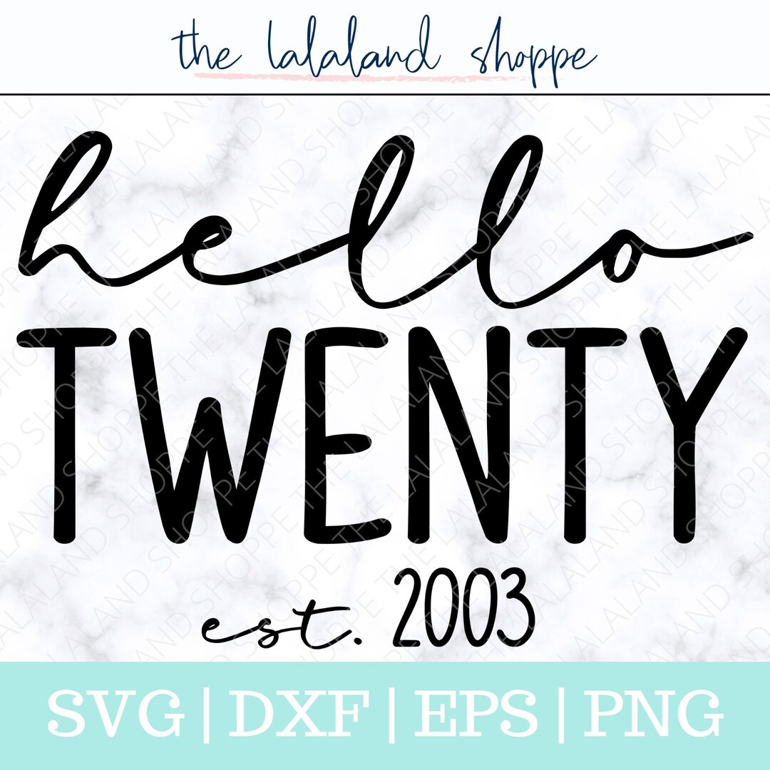 Hello Twenty SVG, Hello 20 Svg, Established 2003 Svg, Est 2003 Svg ...