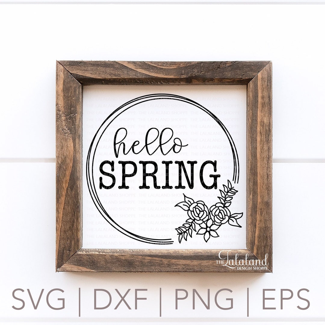 Hello Spring SVG - Spring Svg - Spring Sign Svg - Springtime Design - T ...