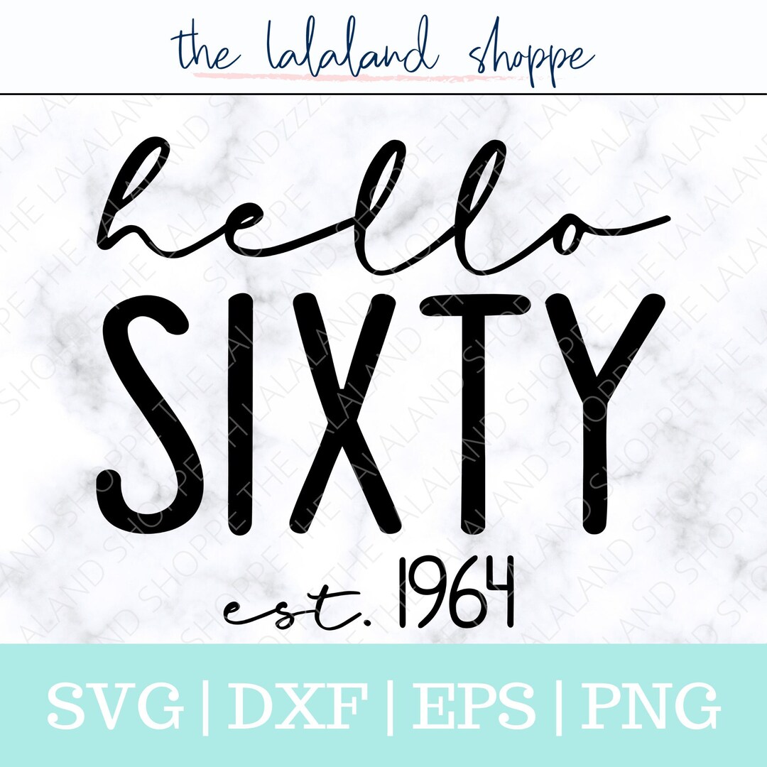 Hello Sixty SVG, Hello 60 Svg, Established 1964 Svg, Est 1964 Svg ...
