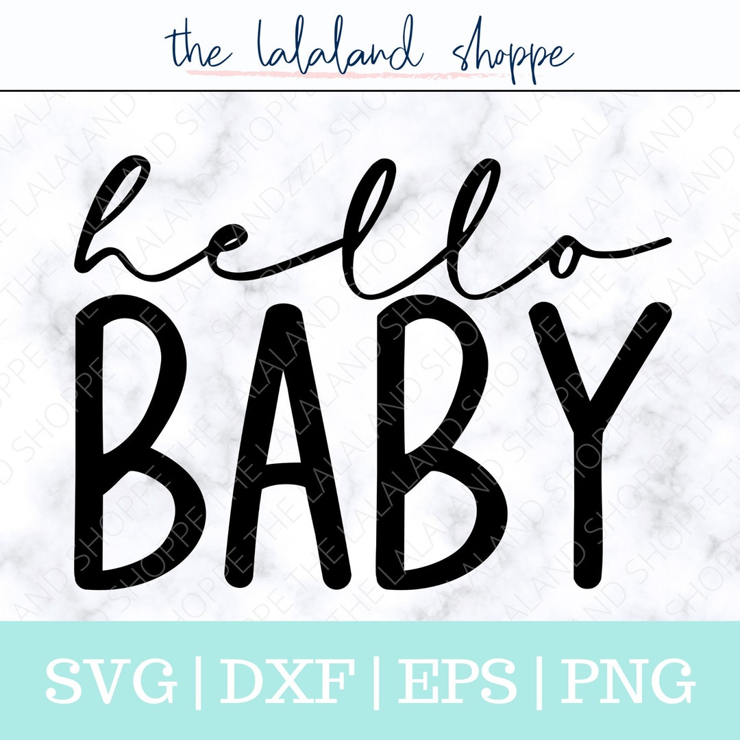 Baby Svg, Hello Baby Svg, New Baby Svg, Baby Girl, Baby Boy, Baby ...