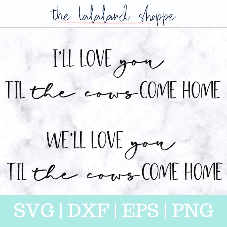 Cow Svg I'll Love You Til the Cows Come Home SVG Love - Etsy