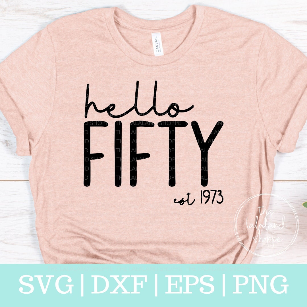Hello Fifty SVG, Hello 50, Established 1973 Svg, Est 1973 Svg, Fifth ...