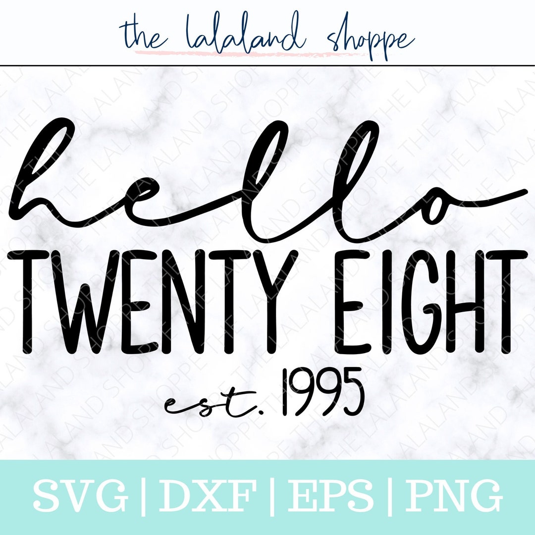Hello Twenty Eight SVG, Hello 28, Established 1995 Svg, Est 1995 Svg ...